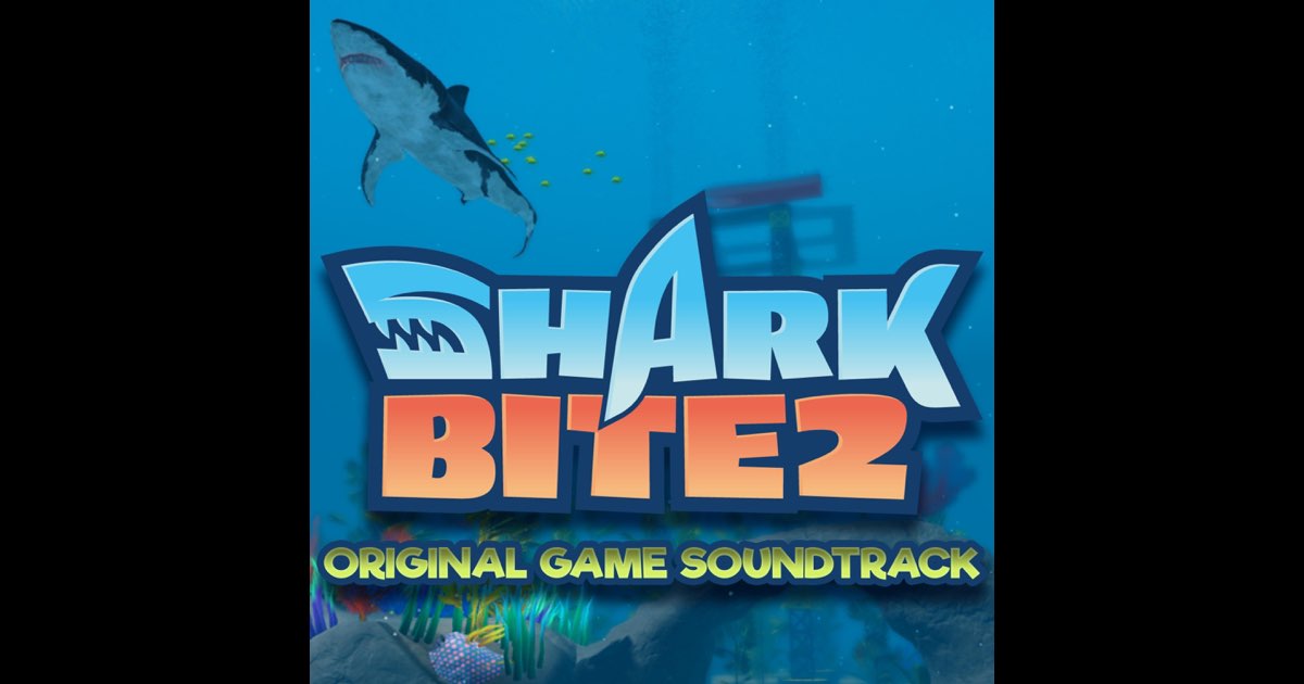 ‎SharkBite 2 (Original Game Soundtrack) - EP - Album by Bslick - Apple ...