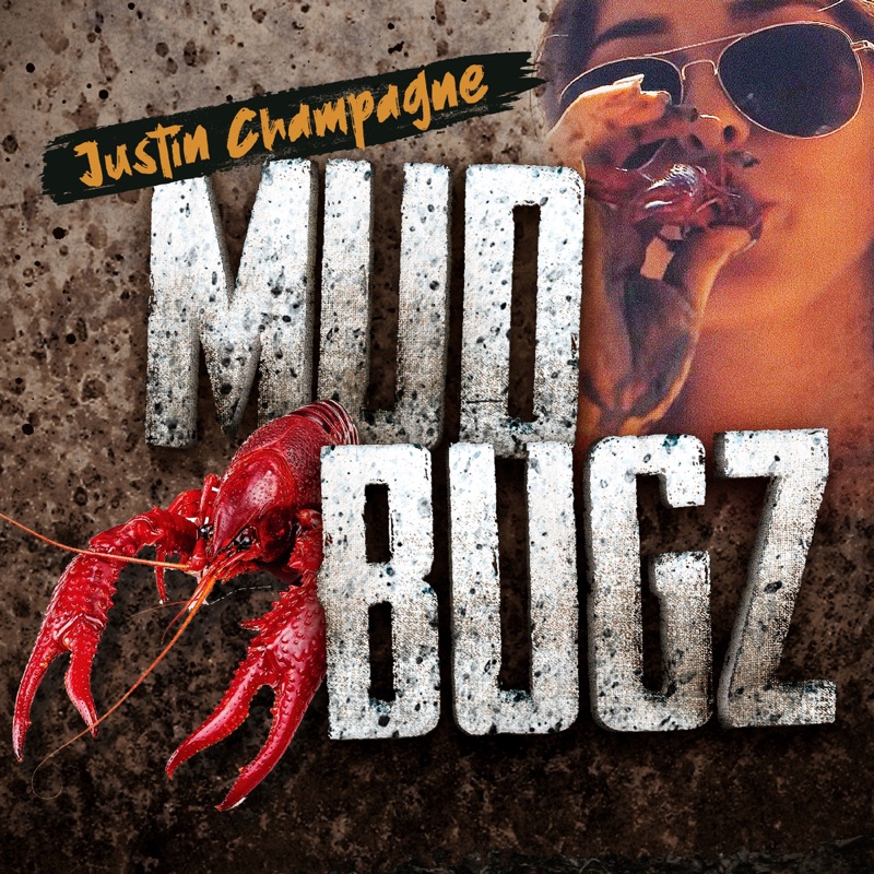 MudBugz - Justin Champagne: Song Lyrics, Music Videos & Concerts