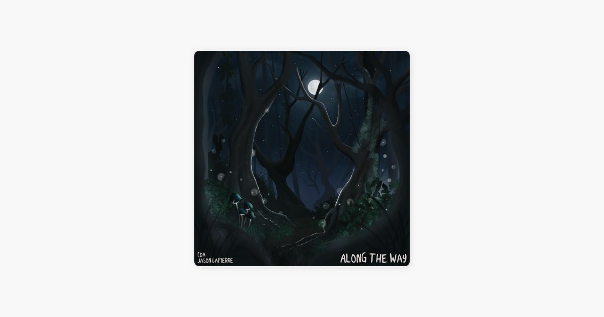 ‎Along The Way - Song by Jason LaPierre & Eda - Apple Music