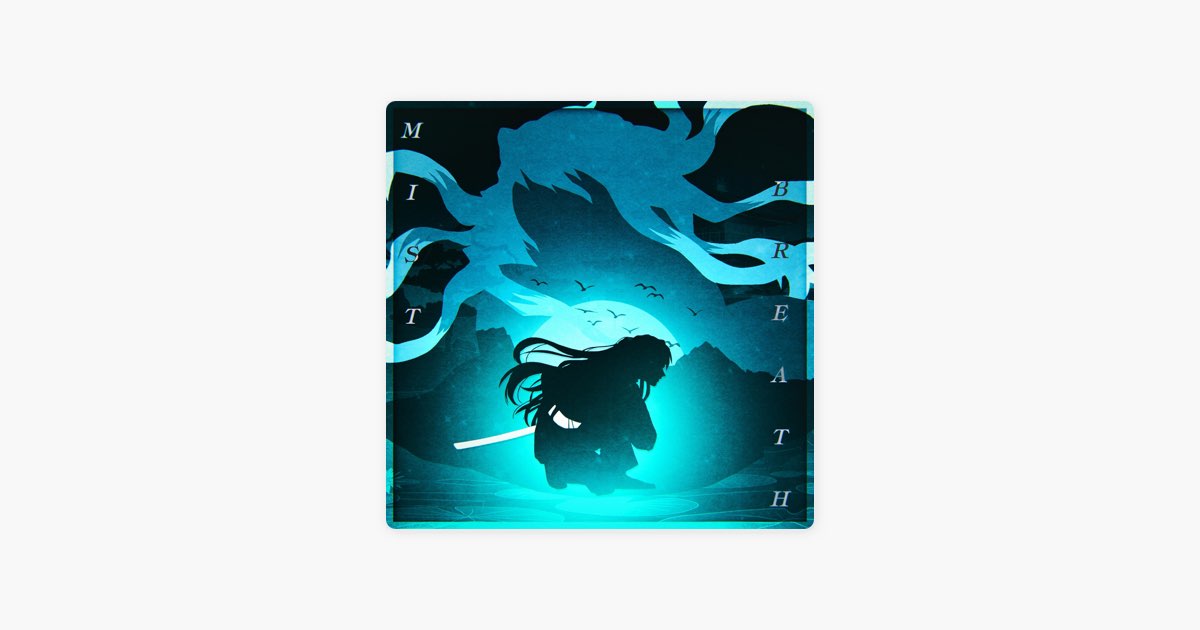 ‎Apple Music: песня «Mist Breath (Muichiro Tokito)» (Tyler Clark)