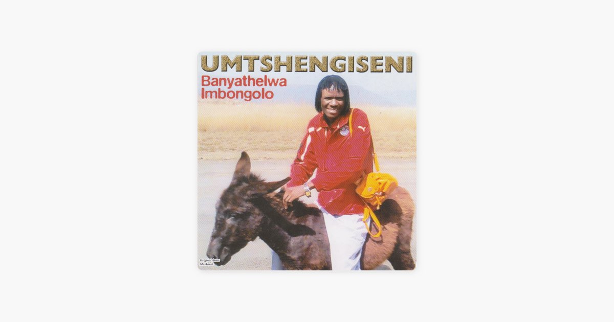 ‎Banyathelwa Imbongolo - Album by Umtshengiseni - Apple Music
