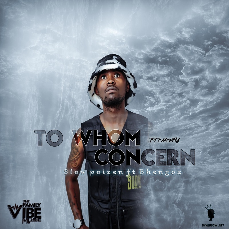 To Whom It May Concern - Slow poizen: Song Lyrics, Music Videos & Concerts