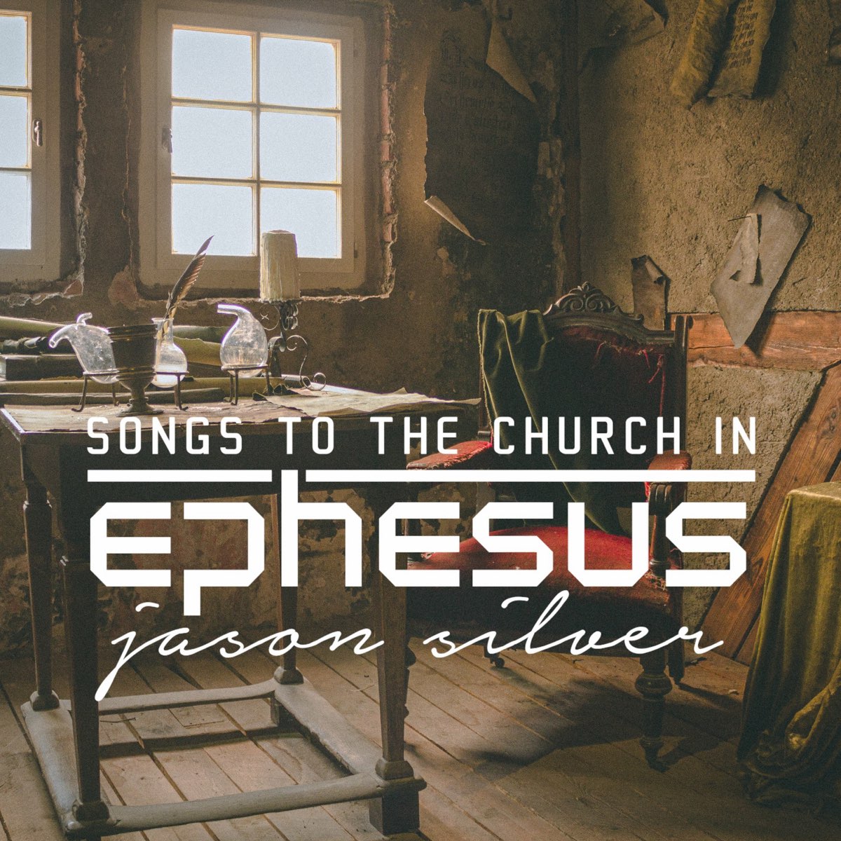 ‎Songs to the Church in Ephesus - Album by Jason Silver - Apple Music