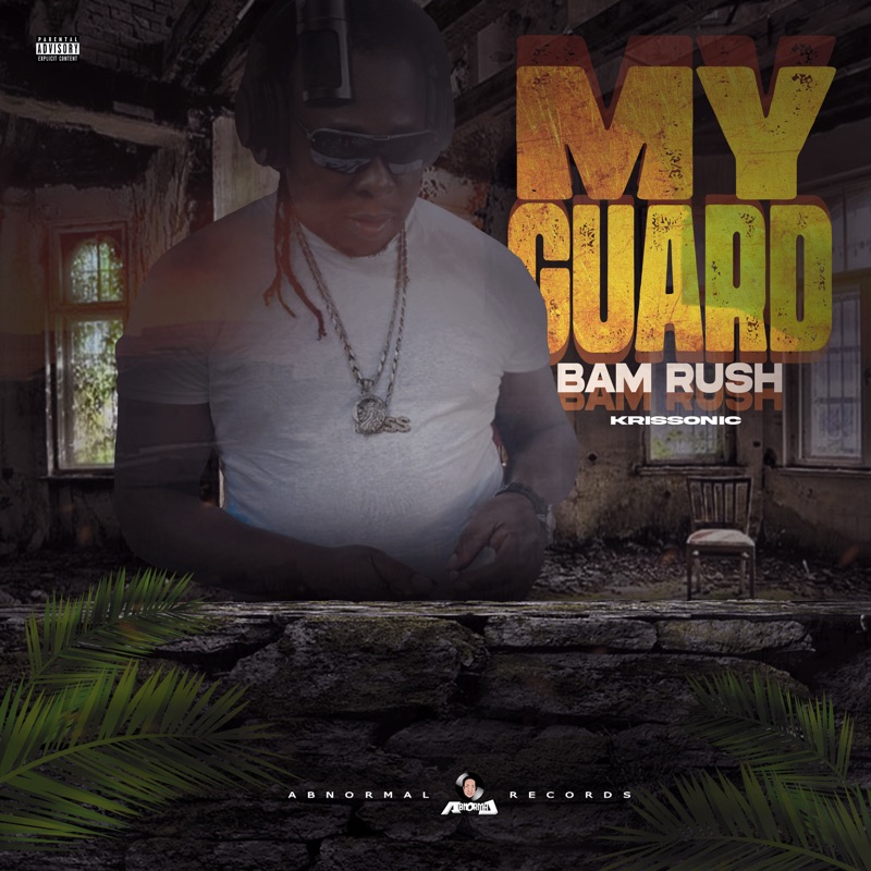 My Guard - Bam Rush: Song Lyrics, Music Videos & Concerts