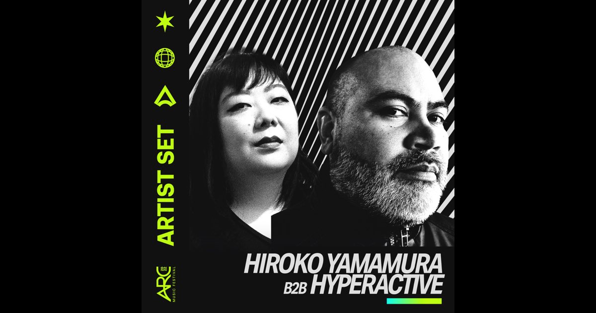 ‎Hiroko Yamamura b2b Hyperactive at ARC Music Festival, 2022 (DJ Mix) - Hiroko Yamamura & DJ ...