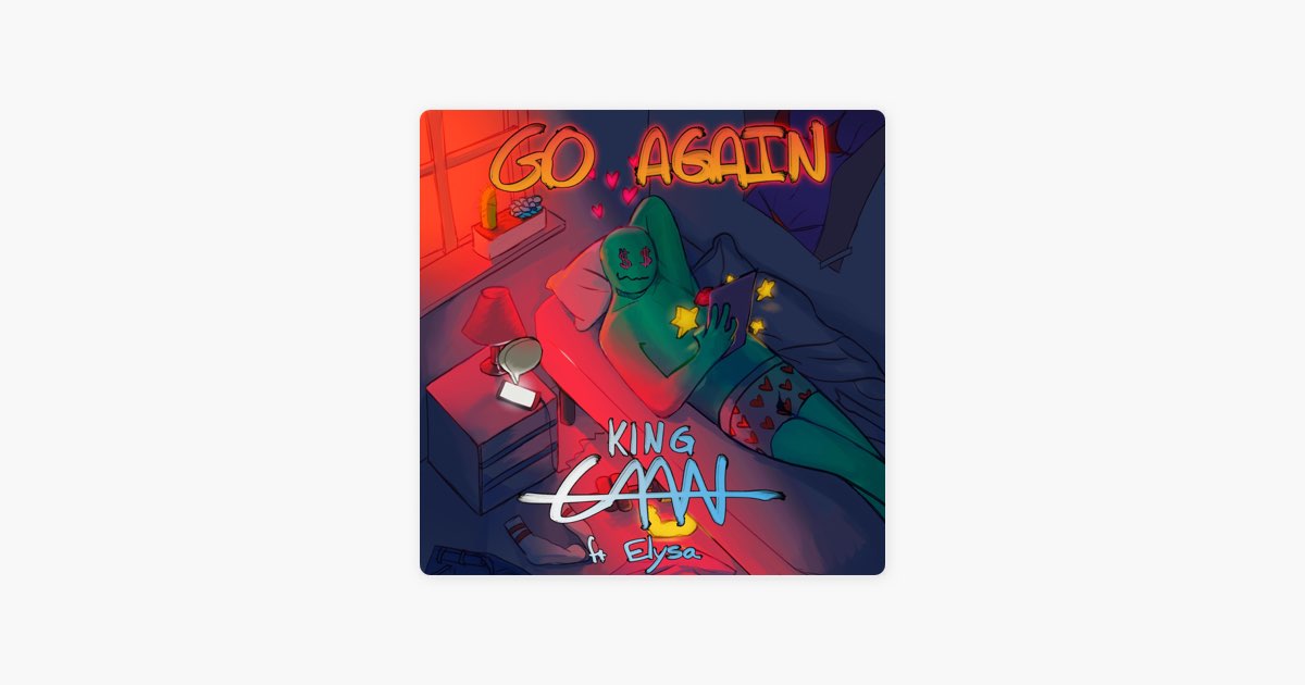 ‎Go Again (feat. ELYSA) - 由King CAAN演唱 - Apple Music