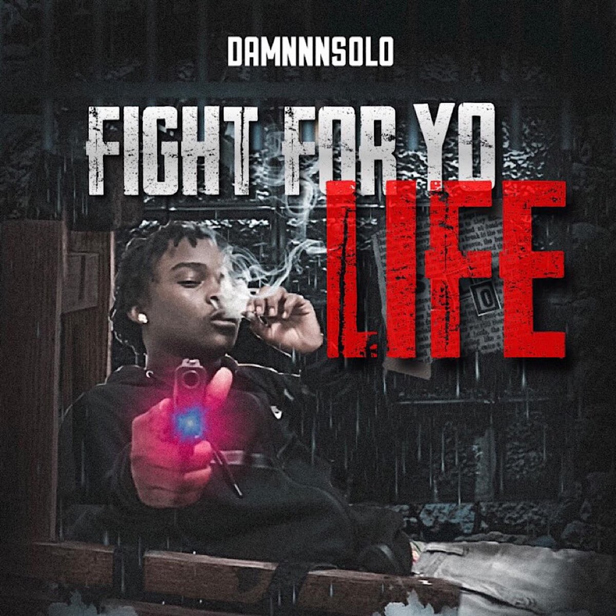‎Fight For Yo Life - Album by Damnnnsolo - Apple Music