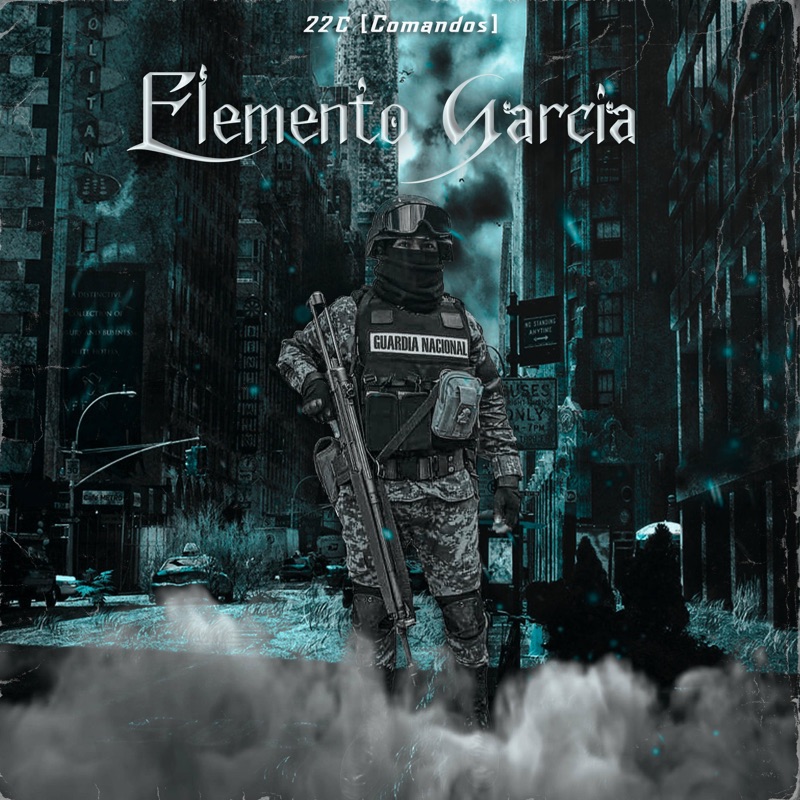 Elemento Garcia - 22C [Comandos]: Song Lyrics, Music Videos & Concerts