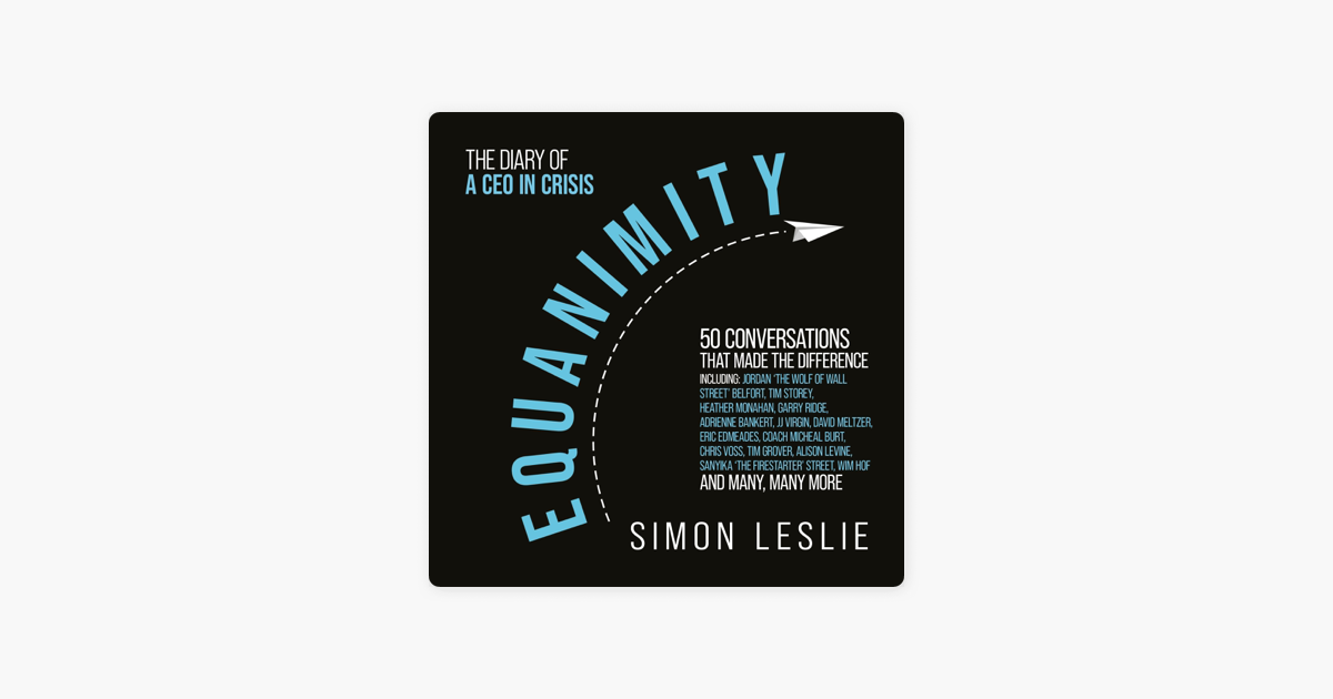 ‎Equanimity: The Diary of a CEO in Crisis (Unabridged) by Simon, Leslie ...