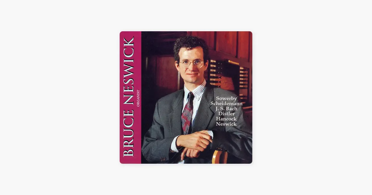 ‎Bruce Neswick Plays the Richards, Fowkes & Co. Organ, St. Barnabas ...