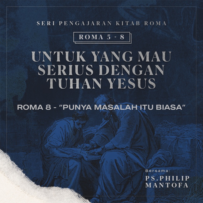 Seri Pengajaran Kitab Roma 5-8: Untuk yang Mau Serius Dengan Tuhan ...