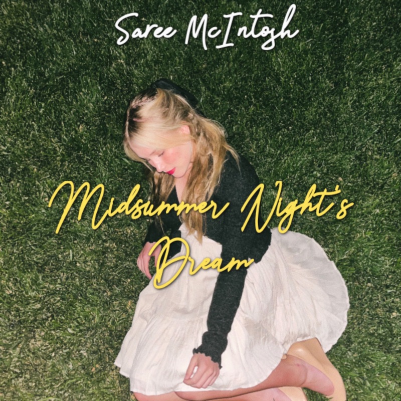 A Midsummer Night's Dream - Saree McIntosh: Song Lyrics, Music Videos ...