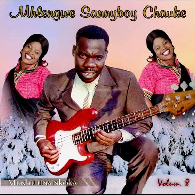 Munhu Una Nkoka - Mhlengwe Sannyboy Chauke: Song Lyrics, Music Videos & Concerts