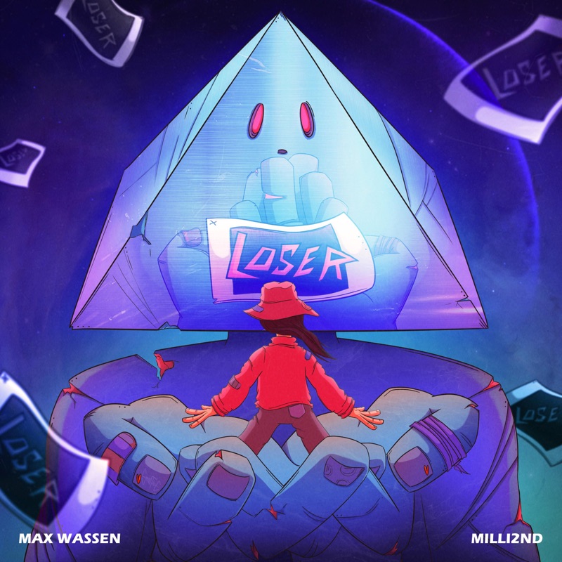 Loser - Milli2nd & Max Wassen: Song Lyrics, Music Videos & Concerts