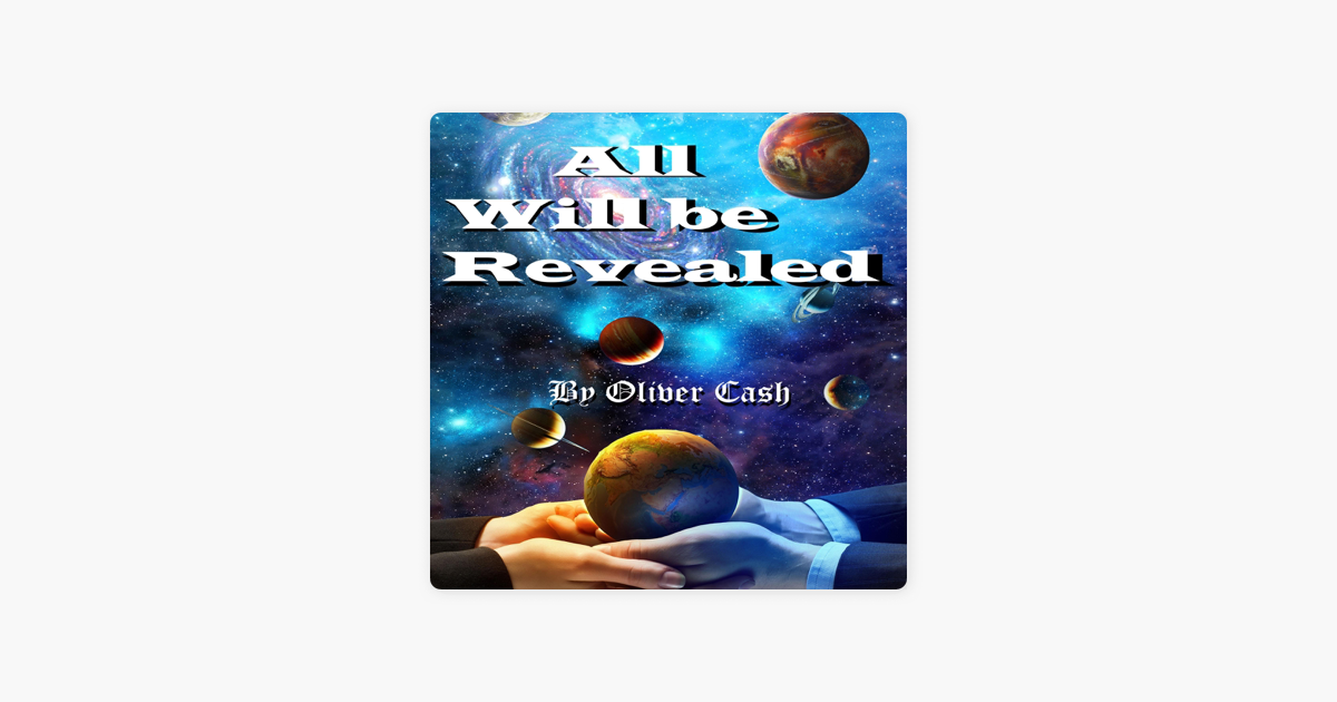 ‎All Will Be Revealed: The Oliver Cash Series (Unabridged) on Apple Books