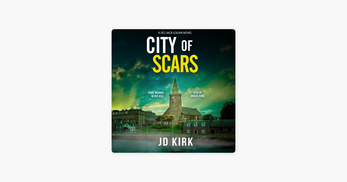 ‎City of Scars: A Scottish Crime Novel (DCI Logan Crime Thrillers, Book ...