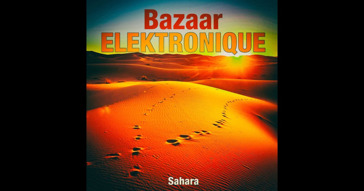 ‎Sahara - Bazaar Elektronique의 앨범 - Apple Music