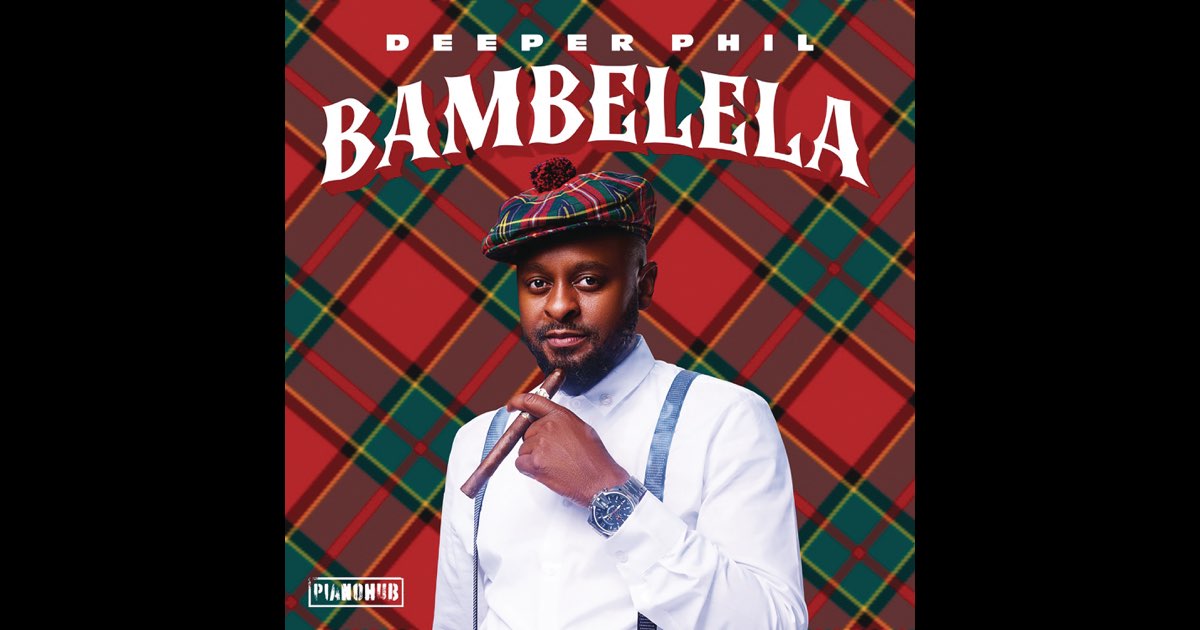 ‎Bambelela - EP - Album by Deeper Phil - Apple Music