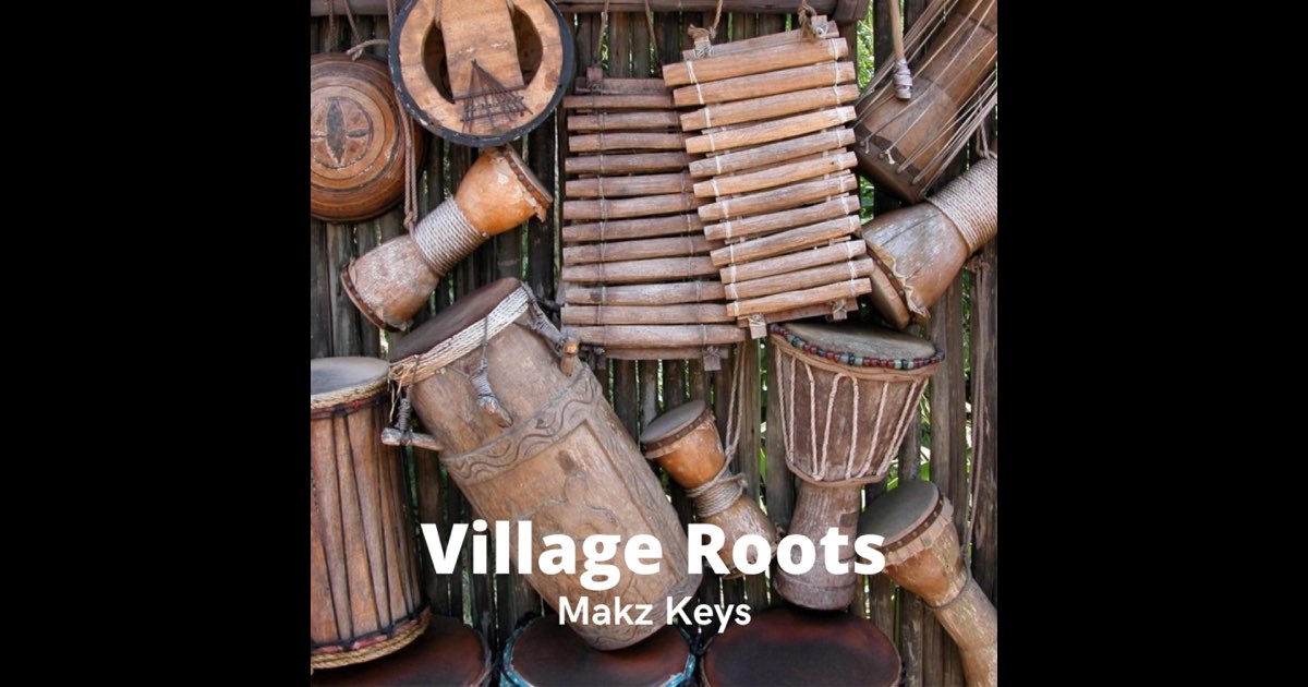 ‎Village Roots - Single - Album by Makz Keys - Apple Music