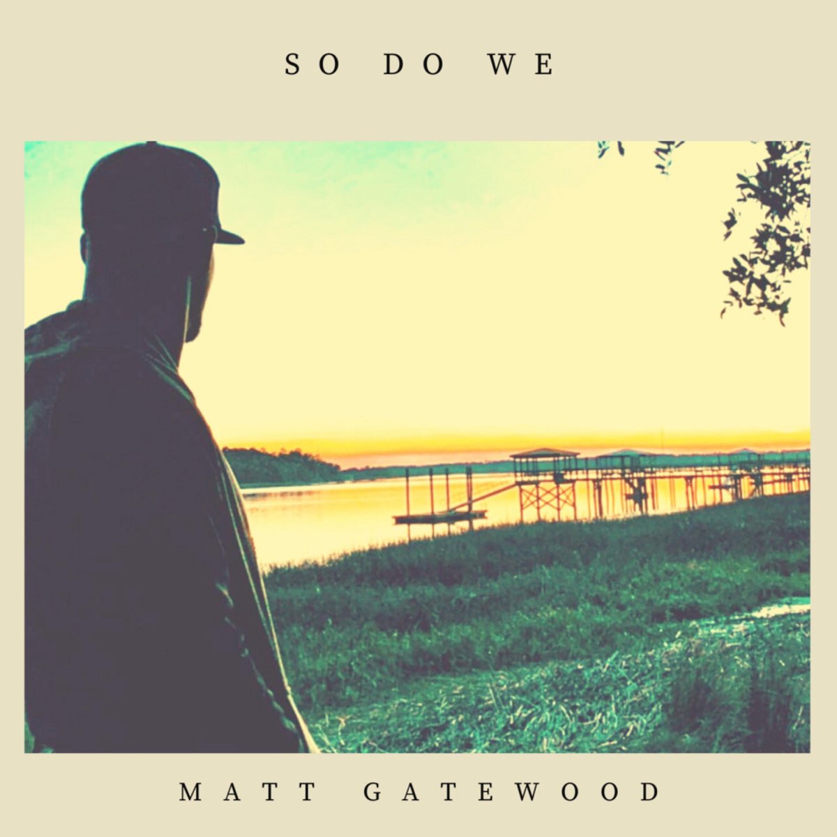 ‎So Do We - Single by Matt Gatewood on Apple Music