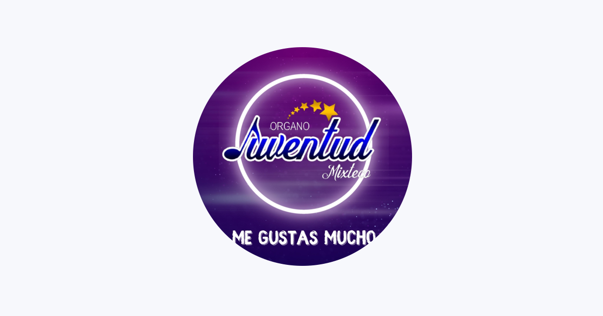 ‎Organo Juventud Mixteco Oficial en Apple Music