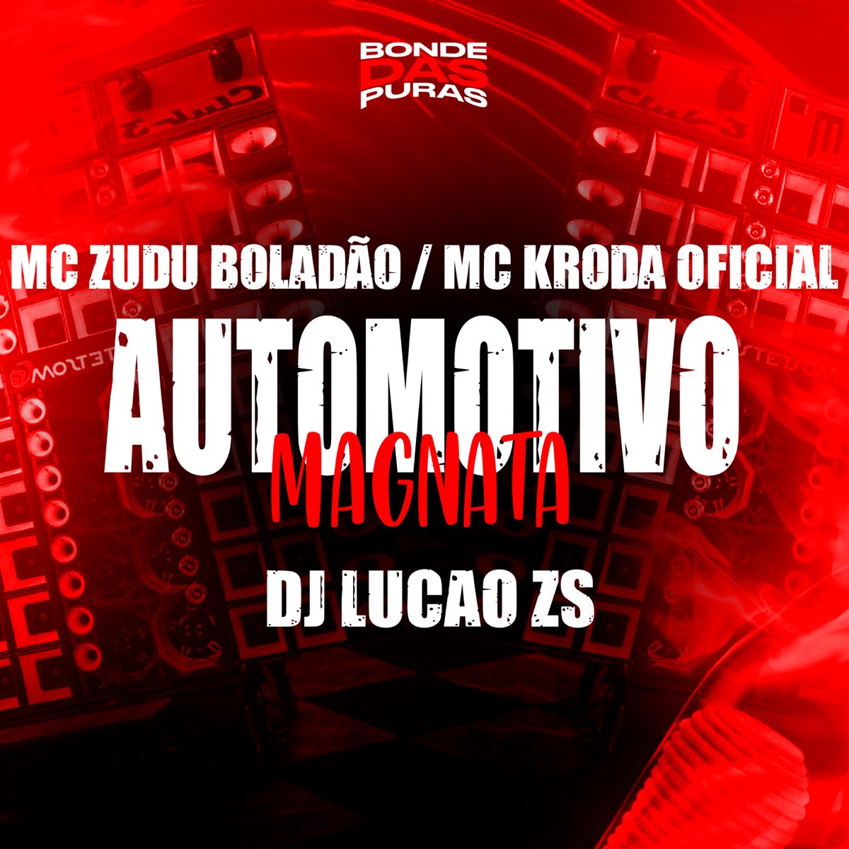 ‎Automotivo Magnata - Single - Album by Mc Zudo Boladão, Mc Kroda ...