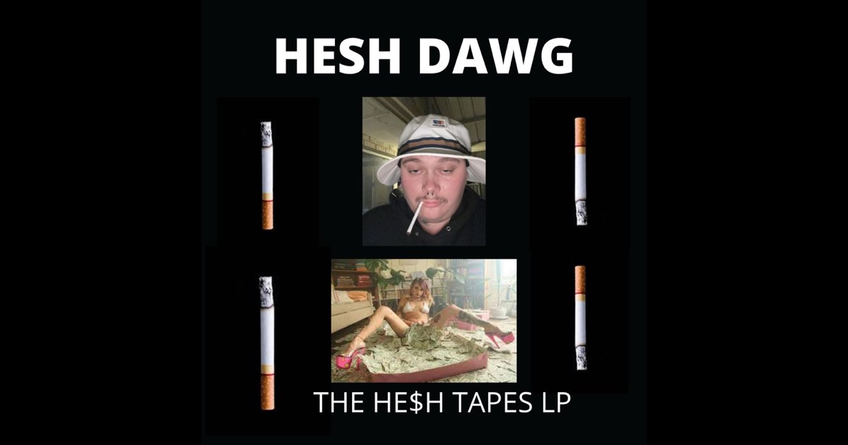 ‎The HE$h TAPES - Single - Album by Hesh Dawg - Apple Music