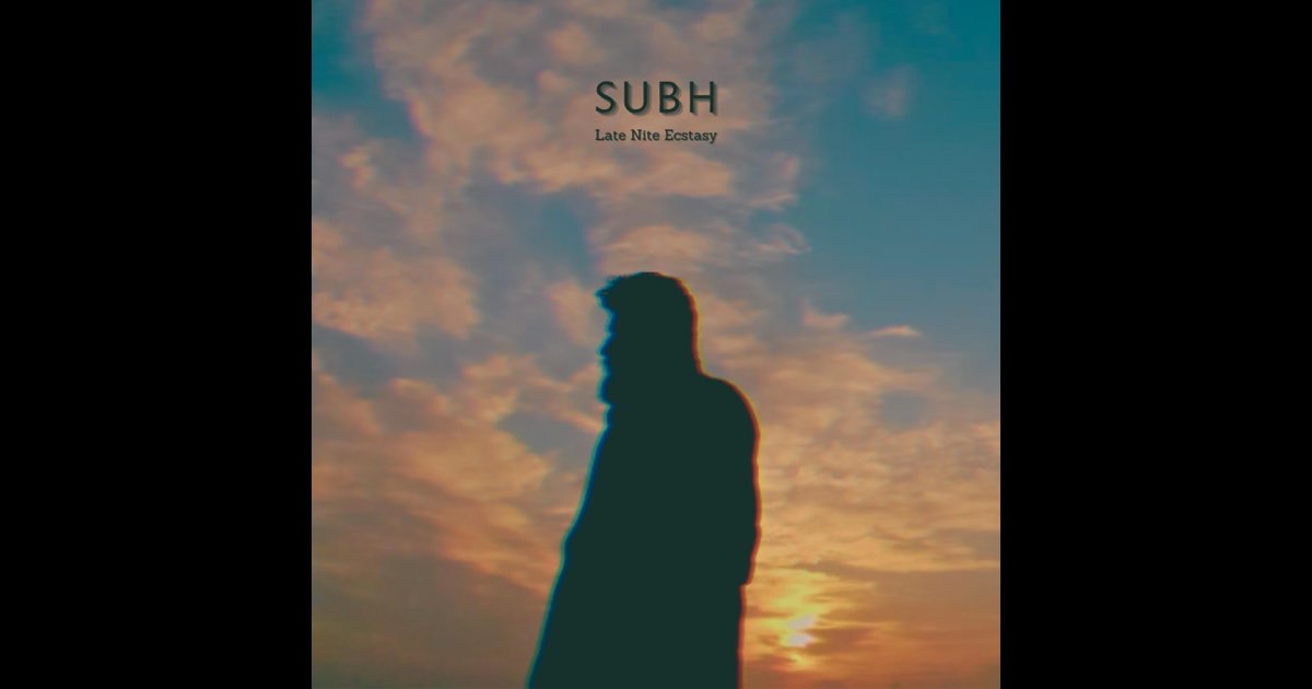 ‎Subh - Single - Album by Late Nite Ecstasy - Apple Music
