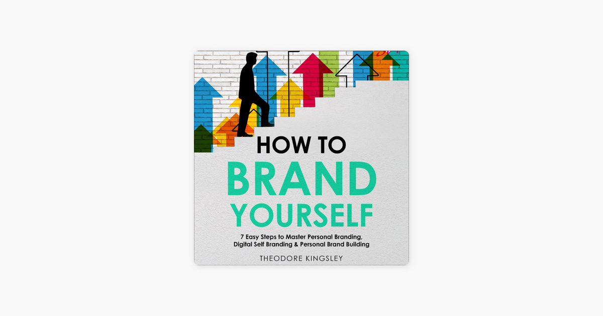 ‎How to Brand Yourself: 7 Easy Steps to Master Personal Branding ...