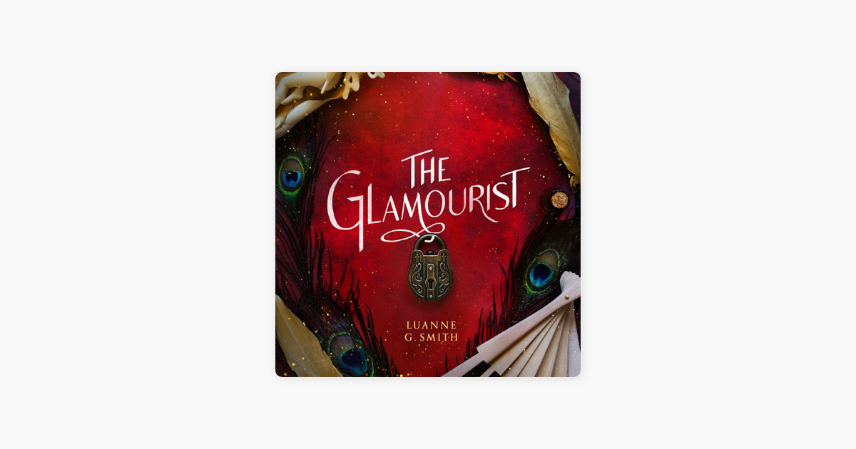 ‎The Glamourist: The Vine Witch, Book 2 (Unabridged) by Luanne G. Smith ...