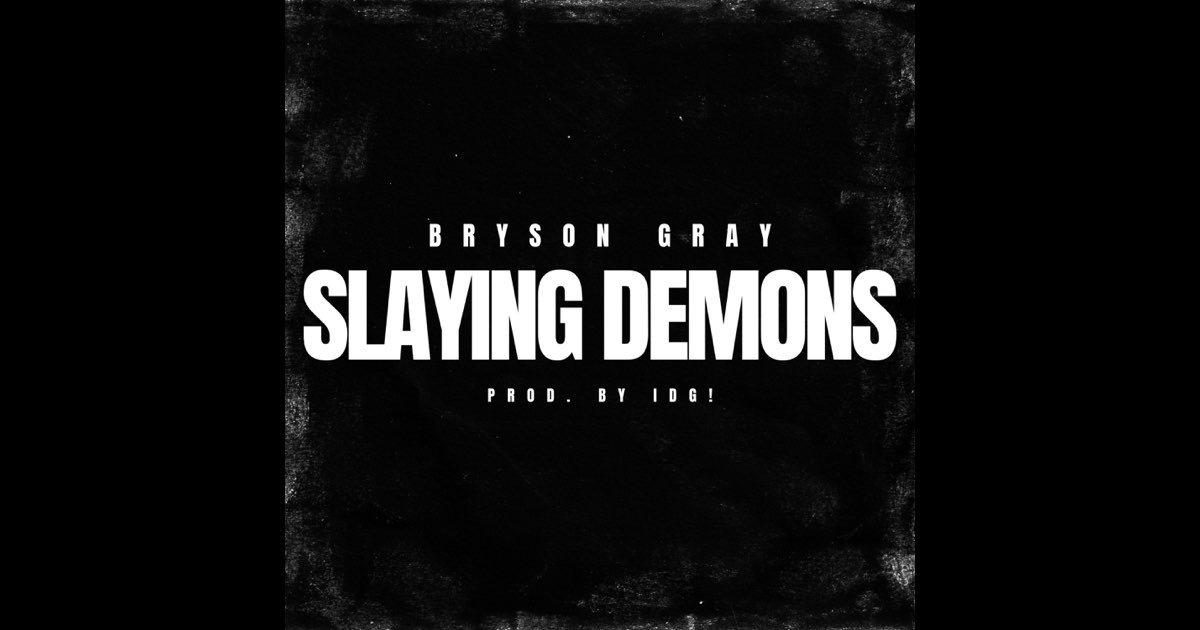 ‎Slaying Demons - Single - Album by Bryson Gray - Apple Music