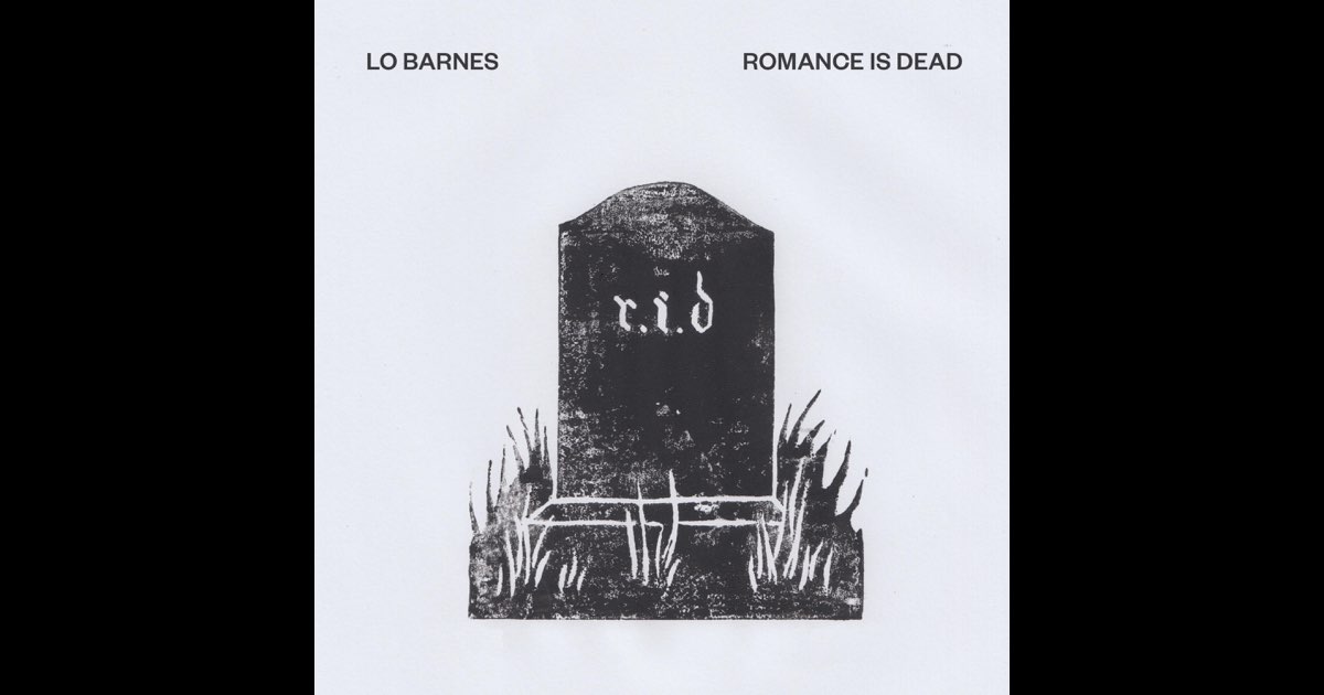 Romance Is Dead - Single》- Lo Barnes的专辑 - Apple Music