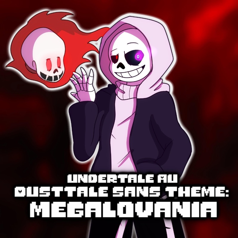 Undertale AU Dusttale Sans Theme: Megalovania - Frostfm: Song Lyrics ...