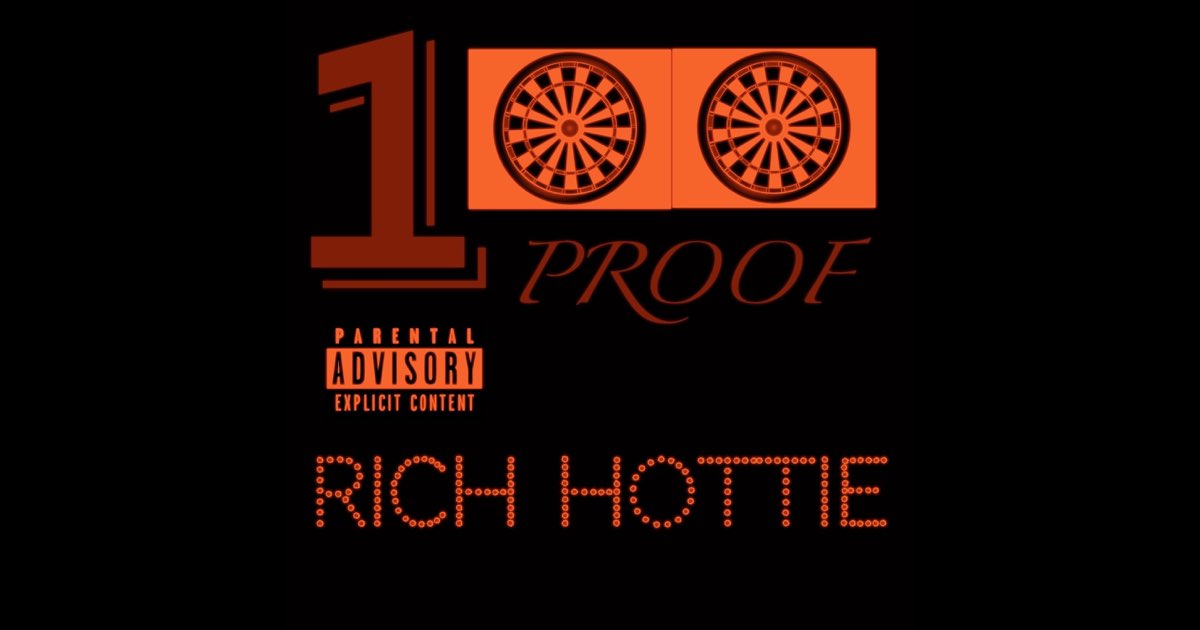 ‎100 Proof - Single - Album by Rich Hottie - Apple Music