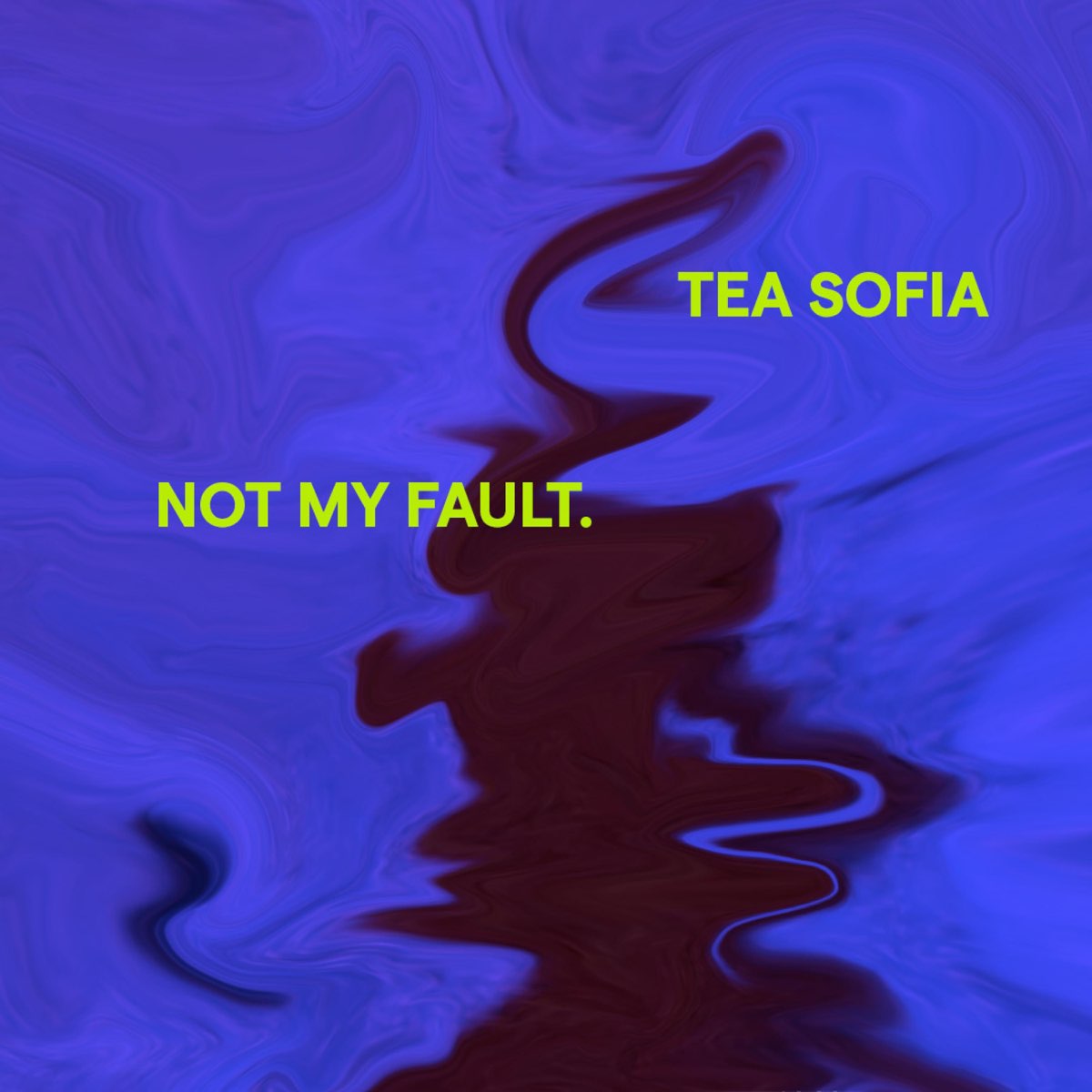 ‎Not My Fault - Single - Album by Tea Sofia - Apple Music