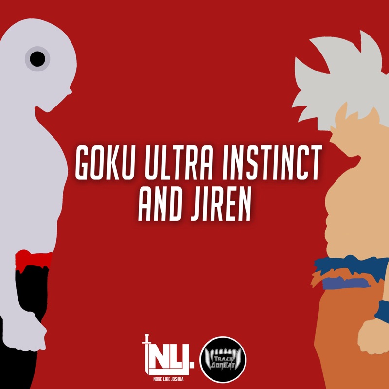 Goku Ultra Instinct - Music Video by TrackGonEat & None Like Joshua ...
