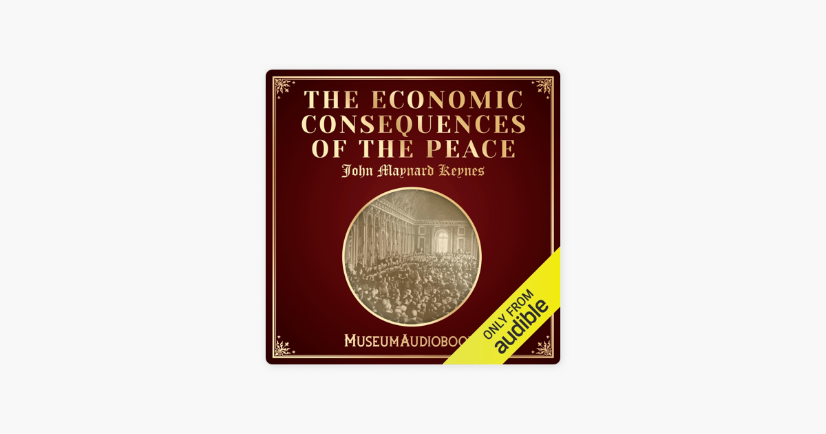 The Economic Consequences of the Peace (Unabridged)“ in Apple Books