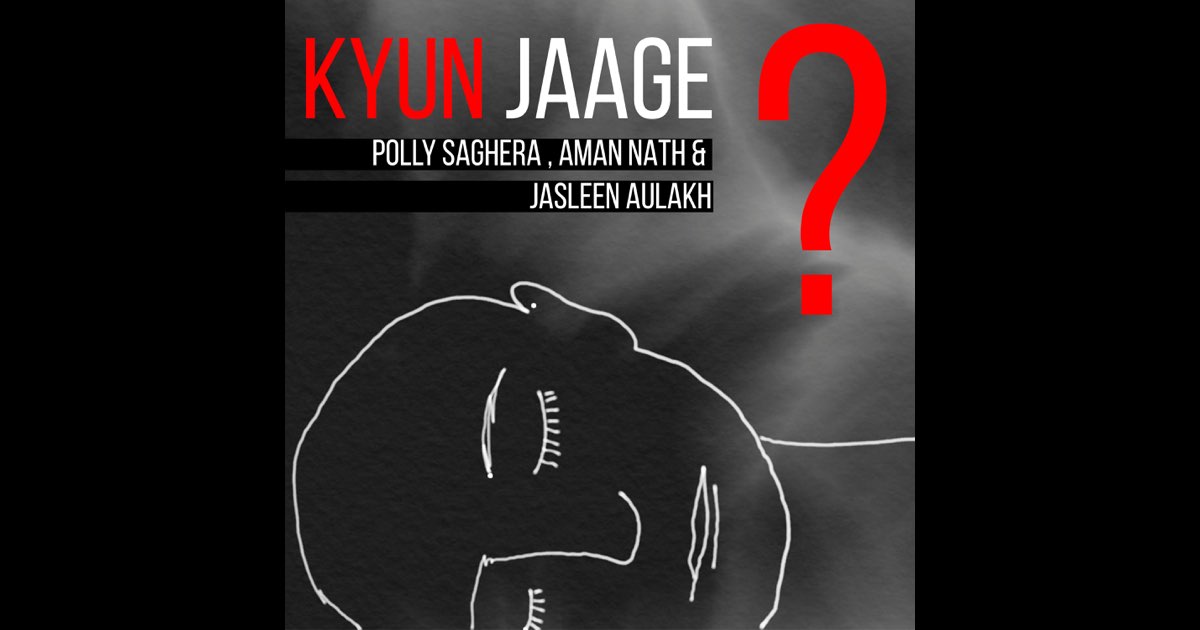 ‎Kyun Jaage (feat. Aman Nath & Polly Saghera) - Single - Album by ...