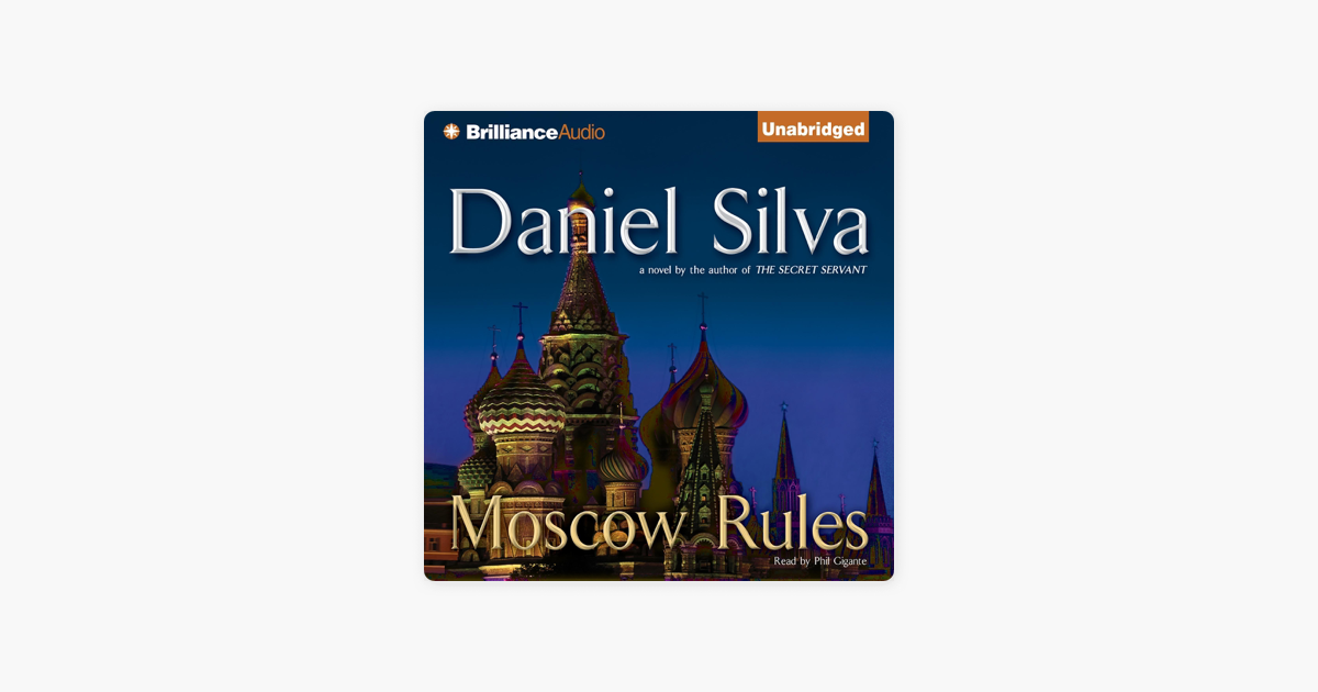 ‎Moscow Rules: Gabriel Allon, Book 8 (Unabridged) by Daniel Silva on ...