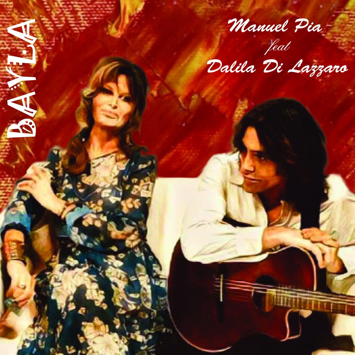 ‎Bayla (feat. Dalila Di Lazzaro) - Single par Manuel Pia sur Apple Music
