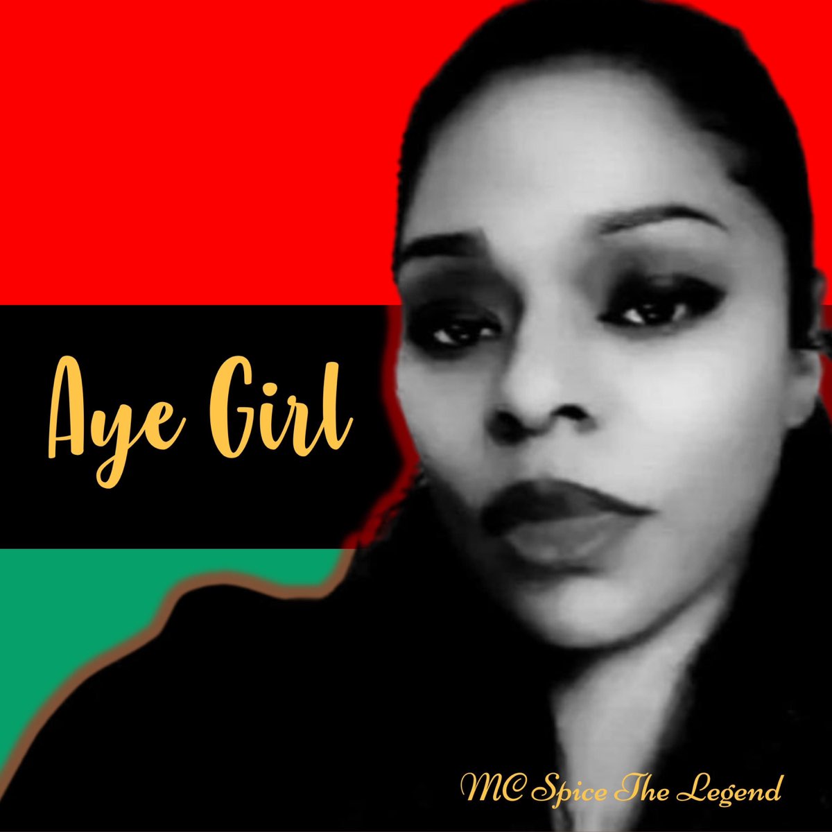 ‎Aye Girl - Single - Album by MC Spice The Legend - Apple Music
