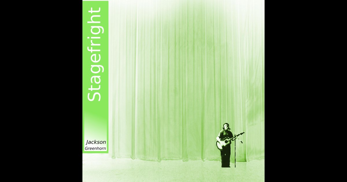 ‎Stagefright - Single - Jackson Greenhornのアルバム - Apple Music