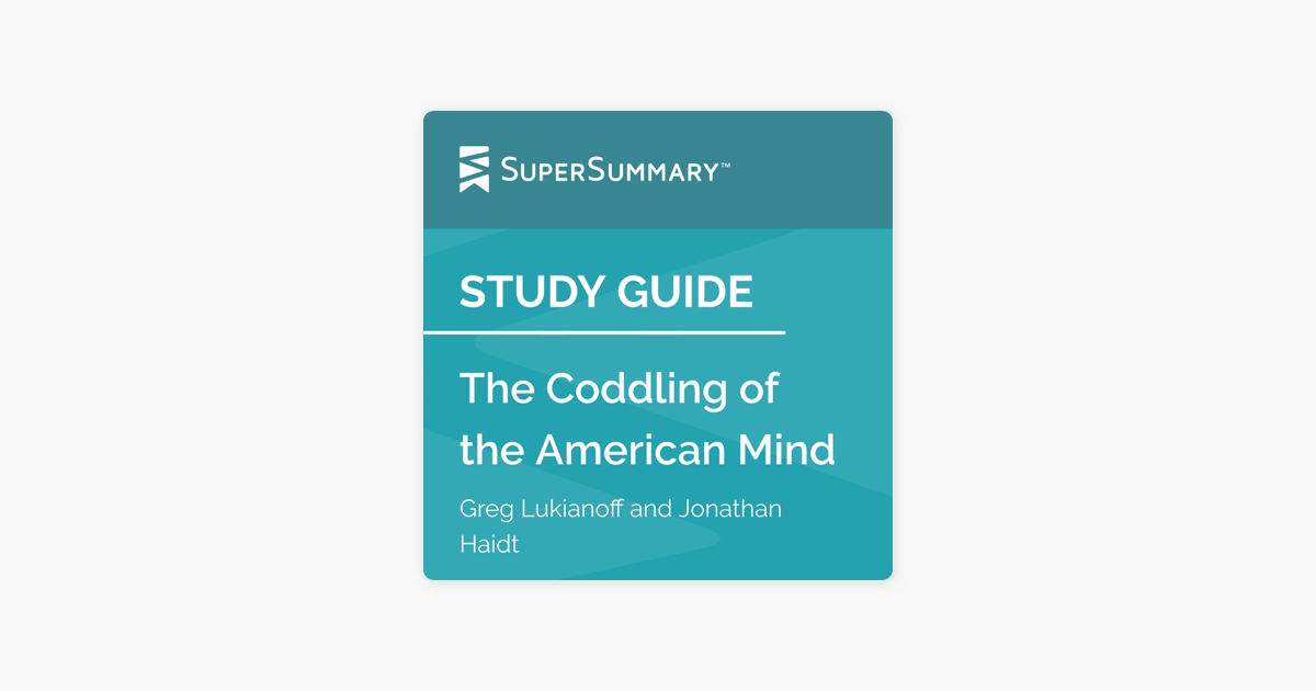 ‎Study Guide: The Coddling of the American Mind by Greg Lukianoff and ...
