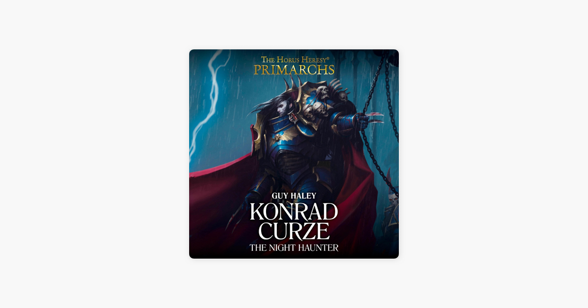 ‎Konrad Curze: The Night Haunter: Primarchs: The Horus Heresy, Book 12 ...