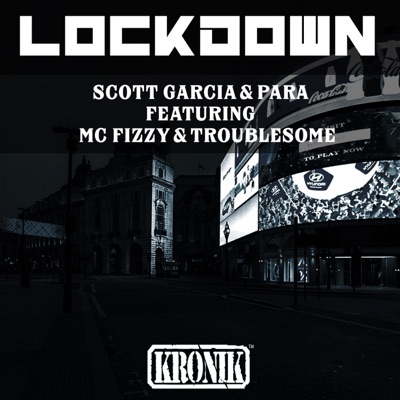 Lockdown (feat. MC Fizzy & Troublesome) - Scott Garcia & Para | Shazam