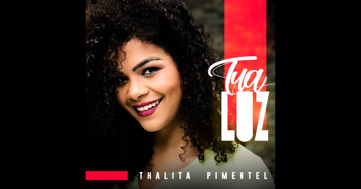 ‎Tua Luz - Single — álbum de Thalita Pimentel — Apple Music