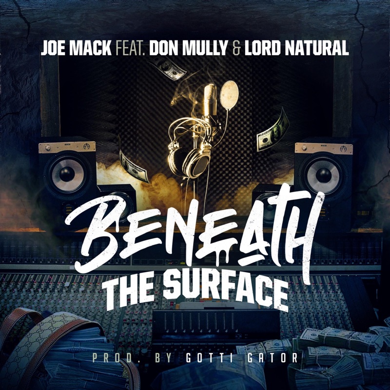 Beneath the Surface (feat. Don Mully & Lord Natural) - Joe Mack: Song ...