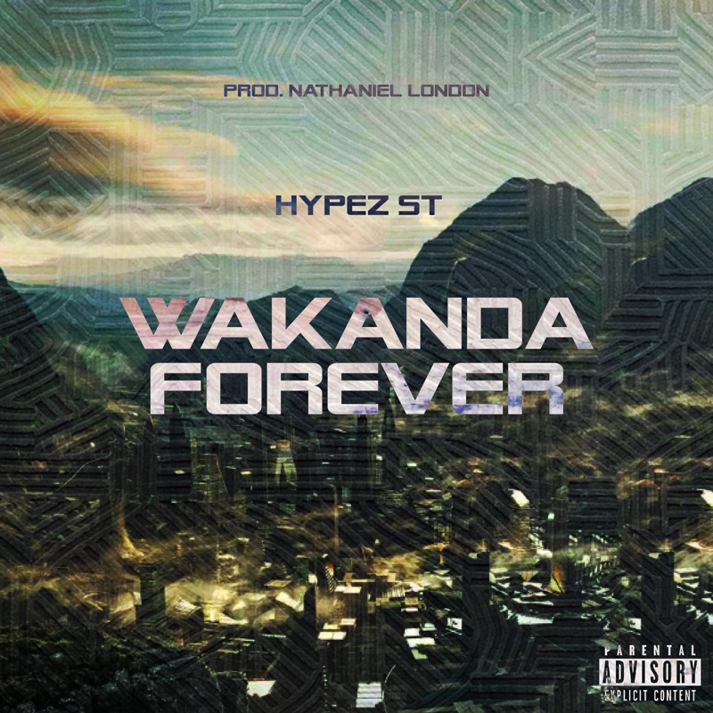 Wakanda Forever - Hypez ST: Song Lyrics, Music Videos & Concerts
