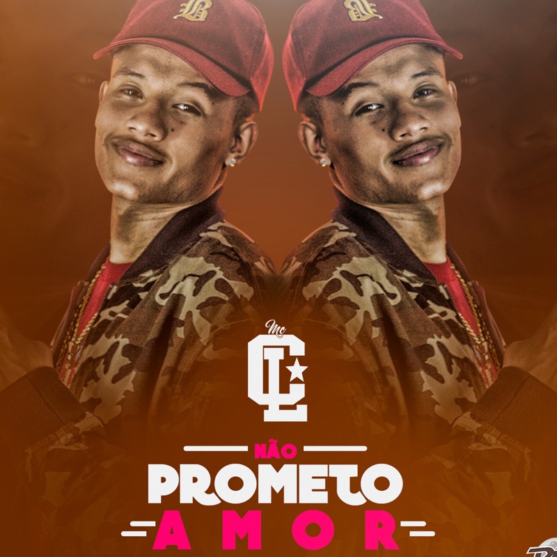 Não Prometo Amor - MC CL: Song Lyrics, Music Videos & Concerts