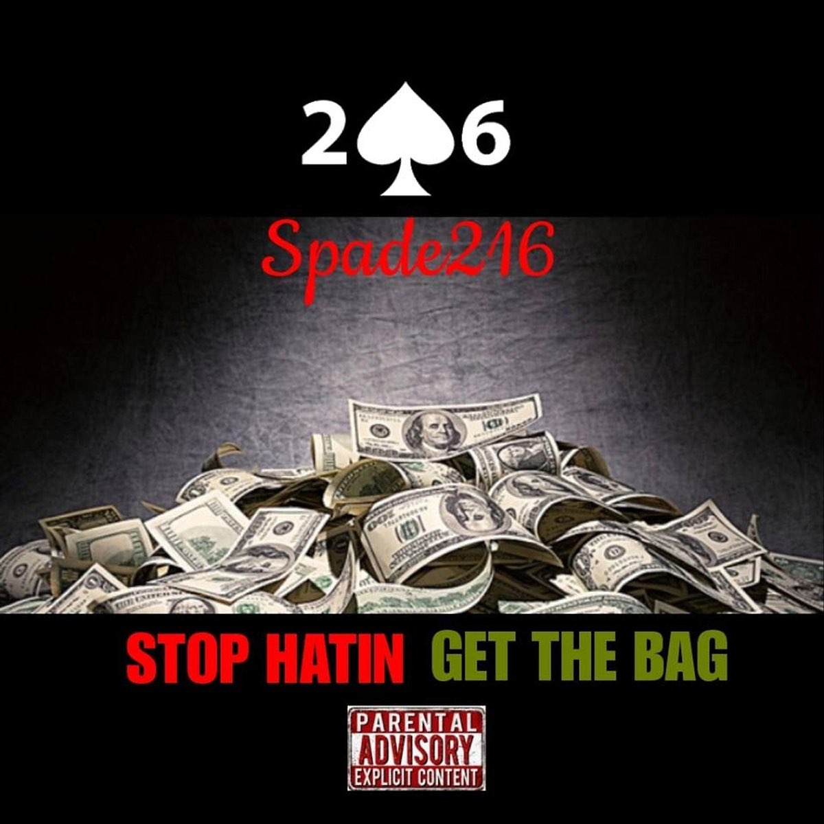 ‎Stop Hatin', Get the Bag - Single - Album by Spade216 - Apple Music